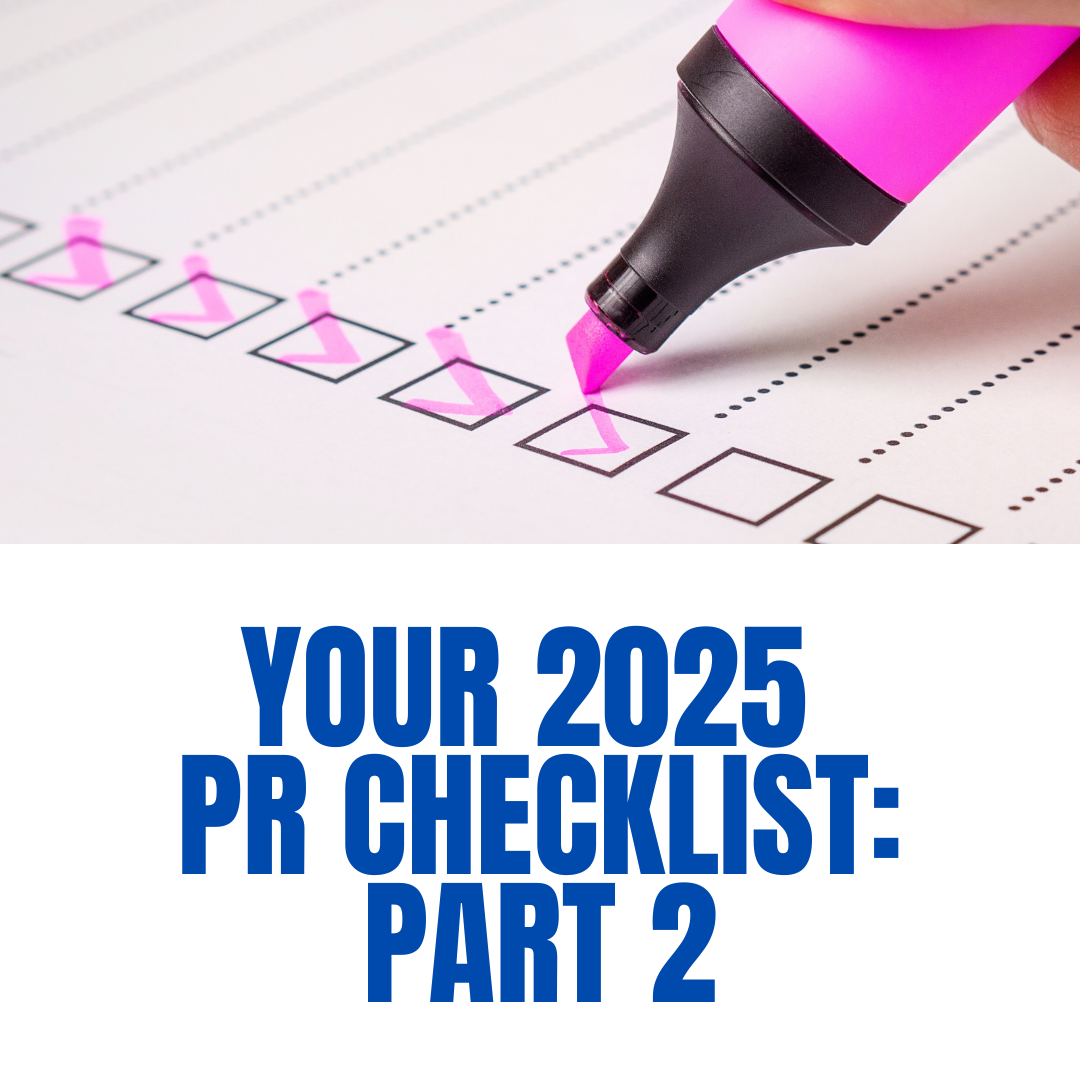 Your 2025 PR Checklist: 8 Simple Tasks to Tackle Now (Part Two ...