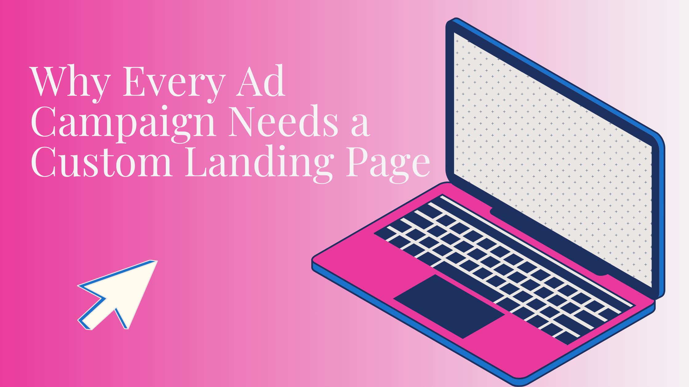 Why Every Ad Campaign Needs a Custom Landing Page - boardroomPR ...