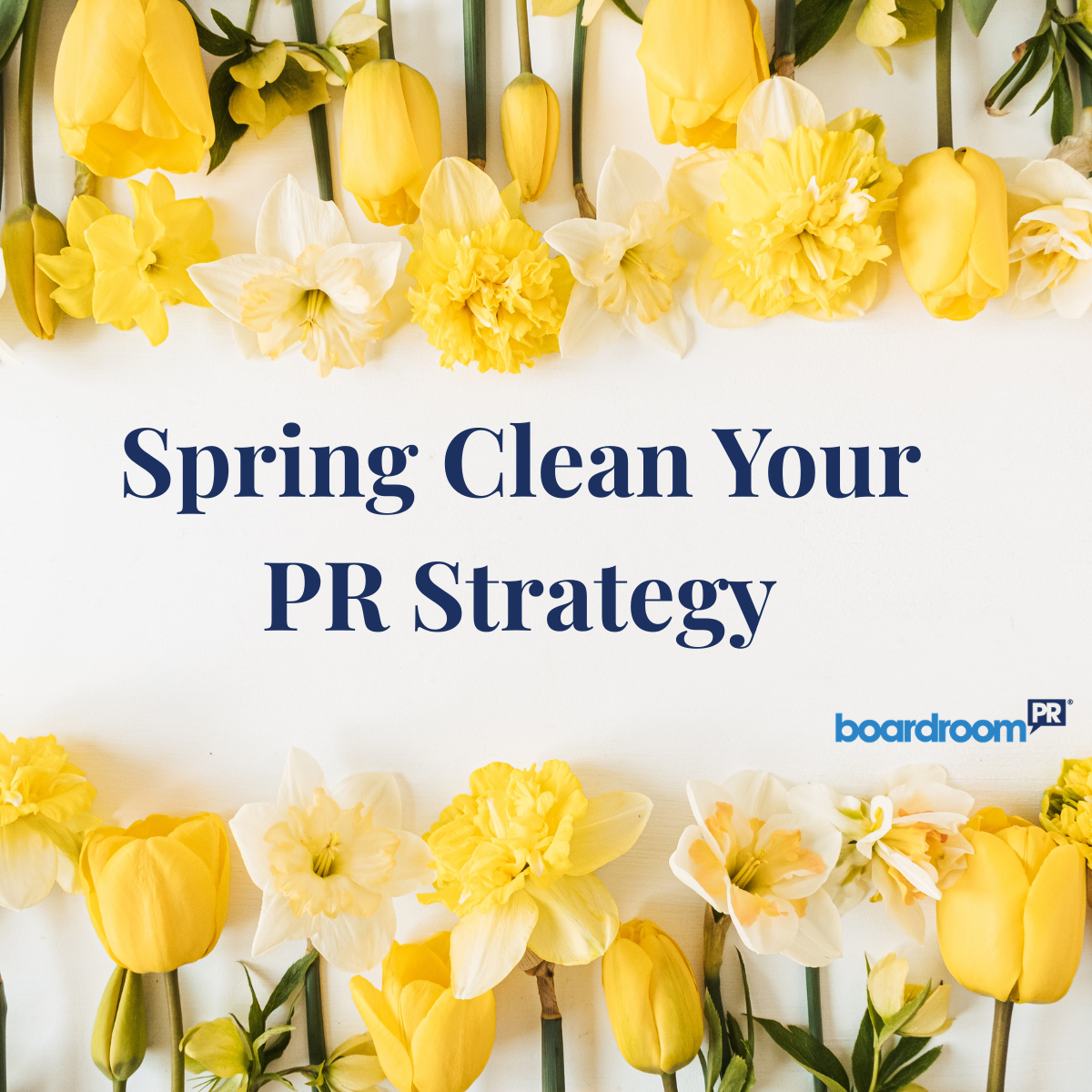 Spring Clean Your PR Strategy: Reconnect with the Right Audience ...